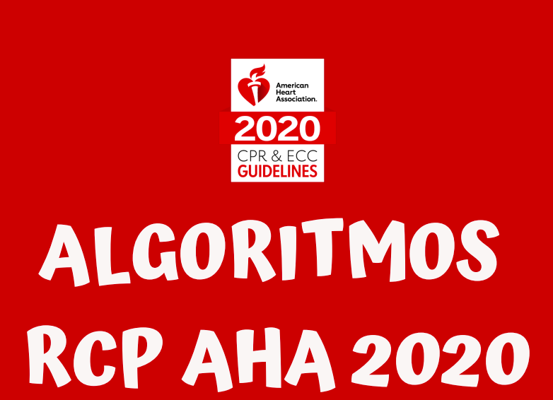 ALGORITMOS RCP AHA 2020: adultos y pediatría – Medicina Cardiometabólica