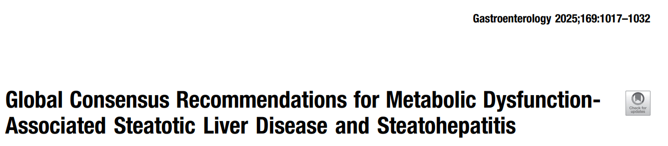 🧭 Consenso Global sobre MASLD y MASH (Gastroenterology 2025): Un nuevo ...